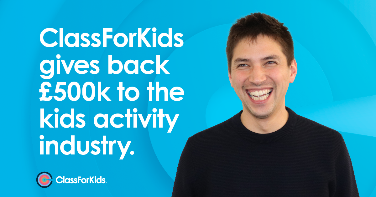 ClassForKids gives back £500k to the kids activity industry.